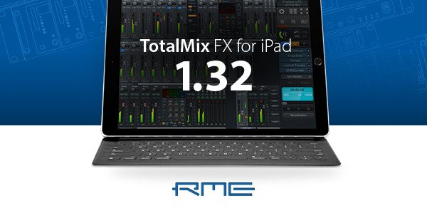 RME TotalMix FX 1.32 for iPad now available - Synthax Audio UK