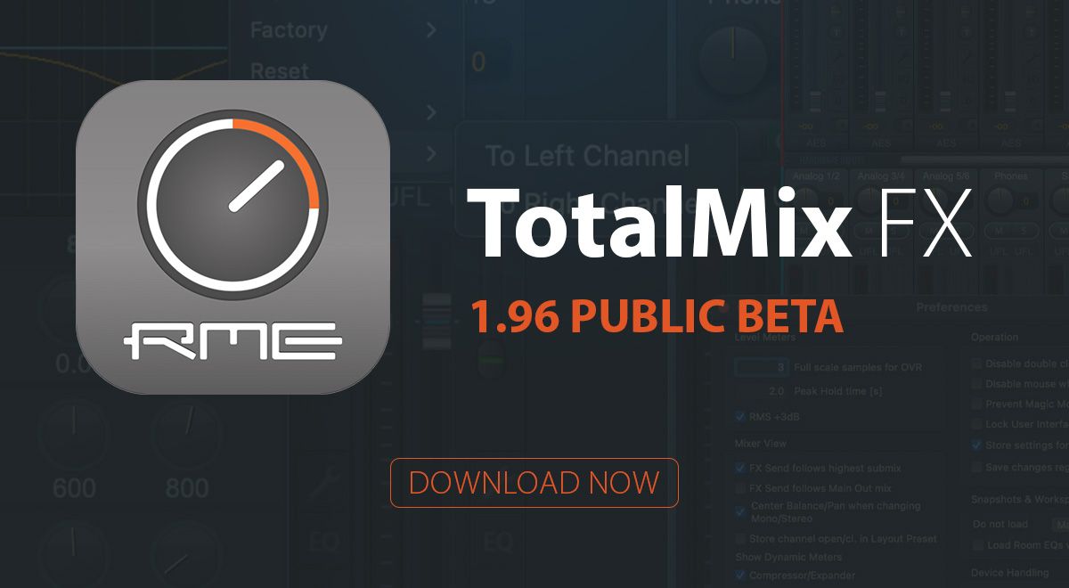 TotalMix FX 1.96 Beta – Public Preview available for Windows/Mac